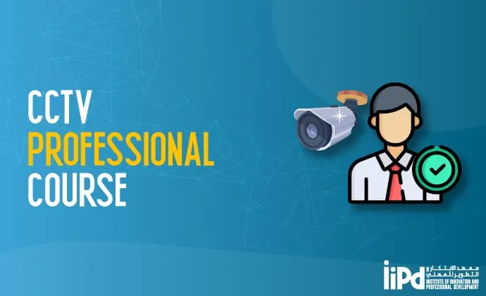 CCTV Course In Dubai, UAE| KHDA Approved Institute