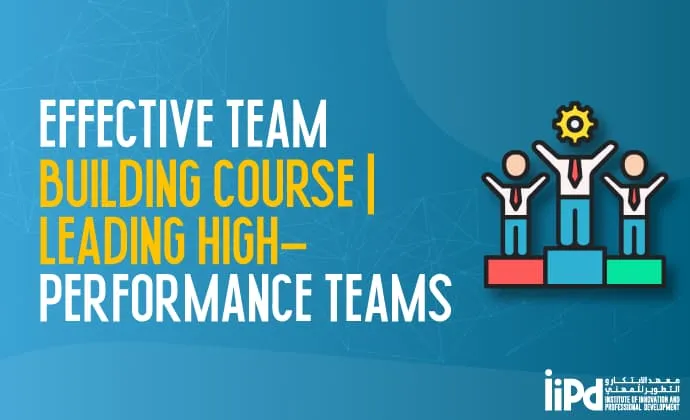 Effective Team Building Course | #1 Training Institute In Dubai , UAE