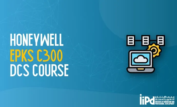 Honeywell EPKS C300 DCS Course | #1 Training Institute in Dubai